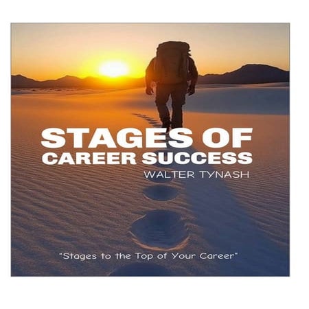 Stages of career success book by Walter Tynash.pdf