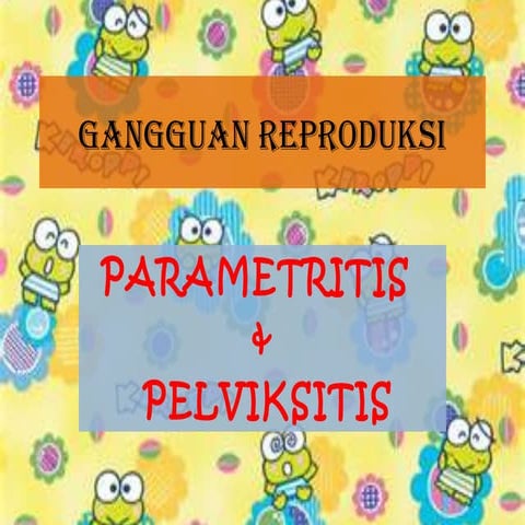 5. parametritis & pelviksitis | PPT