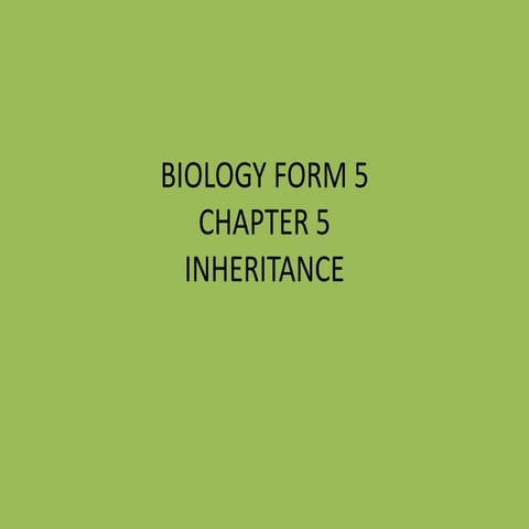 Biology Form 5 Chapter 5 : 5.1 Inheritance | PPTX