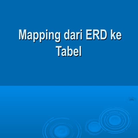 Mapping Erd Ke Tabel Ppt