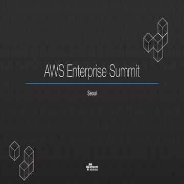 Aws Enterprise Summit Aws로 엔터프라이즈 솔루션 구축 및 운영하기 이종남 Ppt