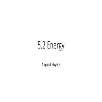 5.2 Energy - Applied Physics | PPT