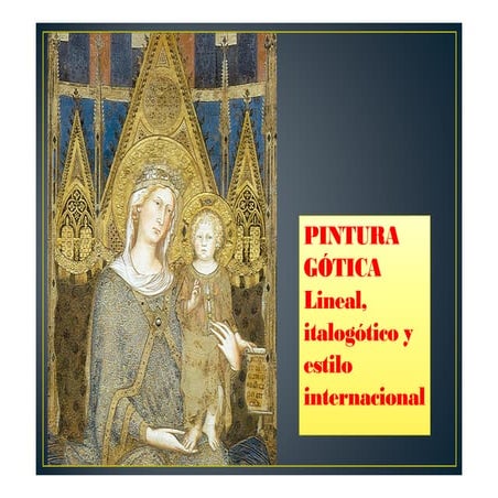 5.5 Pintura Gótica:. lineal, italogótico, internacional | PDF