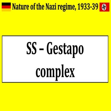 Nazi Germany - ss gestapo complex | PPTX