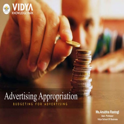 Advertising Budgeting: Appropriation & Allocation | PPTX
