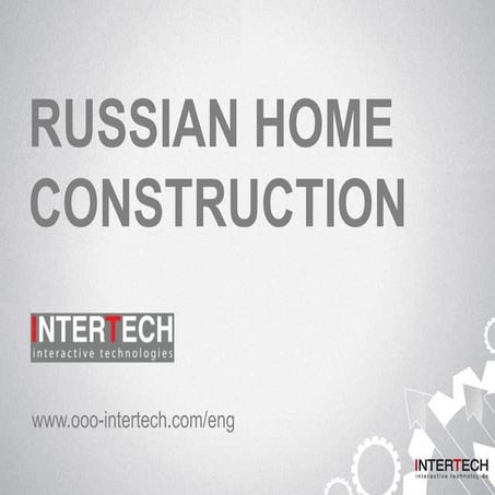InterTech is a leader in Russian home construction industry | PDF | Civil Engineering Industry ...