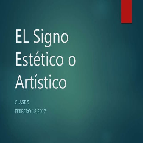 5. el signo artístico | PPTX