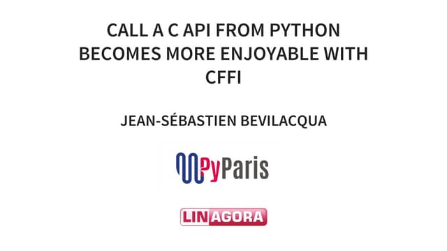 Call A C Api From Python Becomes More Enjoyable With Cffi Jean Sébastien Bevilacqua Ppt 8104