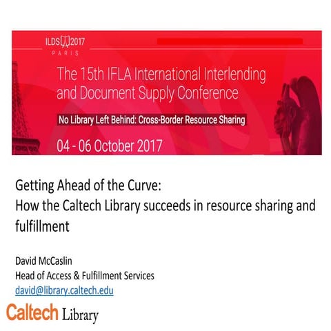 David McCaslin, California institute of technology, USA Getting ahead ...