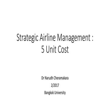 Strategic AIrlines Management 5. unit cost | PPTX