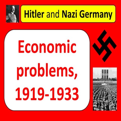 Hitler and Nazi Germany - economic problems in the weimar republic | PPTX