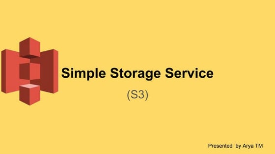 AWS Simple Storage Service (s3) | PPTX | Cloud Computing | Internet