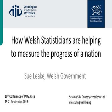 IAOS 2018 - How Welsh Statisticians are helping to measure the progress ...