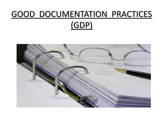 Good Documentation Practice (GDP) | PPT