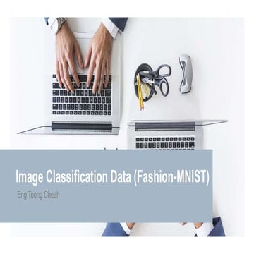 Image Classification Data (Fashion-MNIST) | PPTX