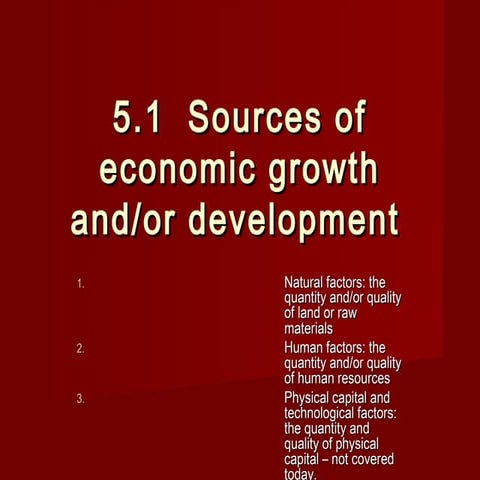 5.1+sources+of+economic+growth+or+development | PPT