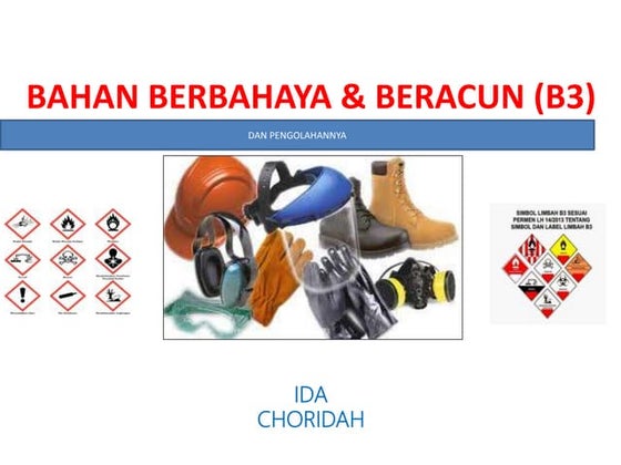 Bahan Berbahaya Beracun (B3) beserta Limbahnya.pptx