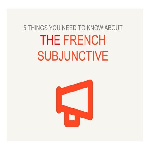 5 things you need to know about french subjunctive | PPT
