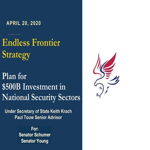Endless Frontier Strategy 4/20/20- Keith Krach and Paul Touw | PPT