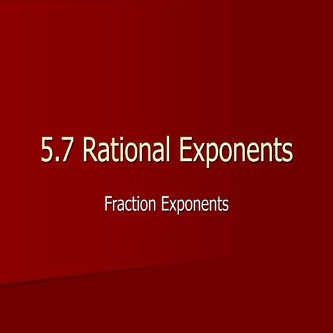 5.7 Rational Exponents.ppt