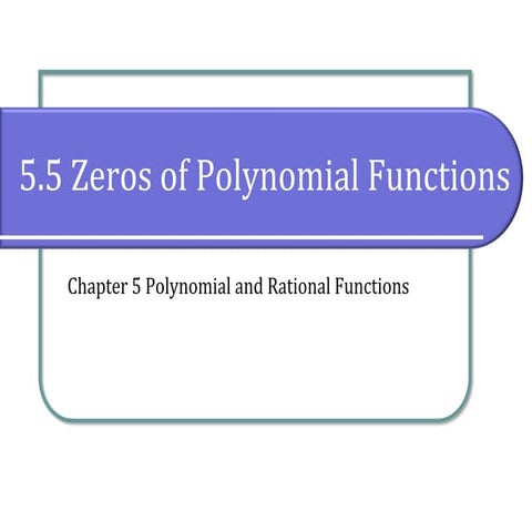 5.5 Zeros of Polynomial Functions | PDF