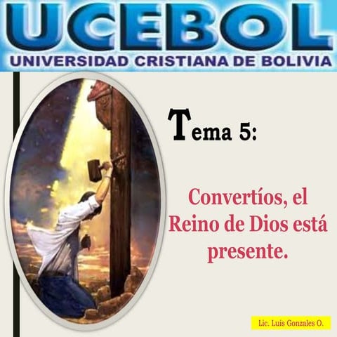 5. Convertios, el Reino de Dios está presente. | PPTX