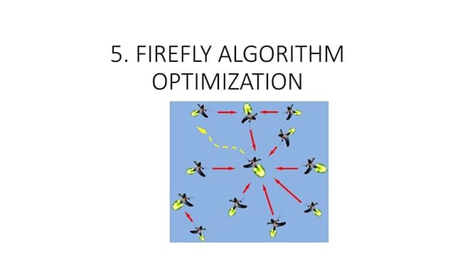 5. FIREFLY ALGORITHM OPTIMIZATION.pptx 5. FIREFLY ALGORITHM OPTIMIZATION.pptx