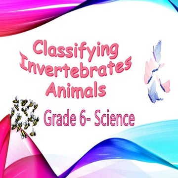 Classifying invertebrates and vertebrates in Science 6 | PPTX
