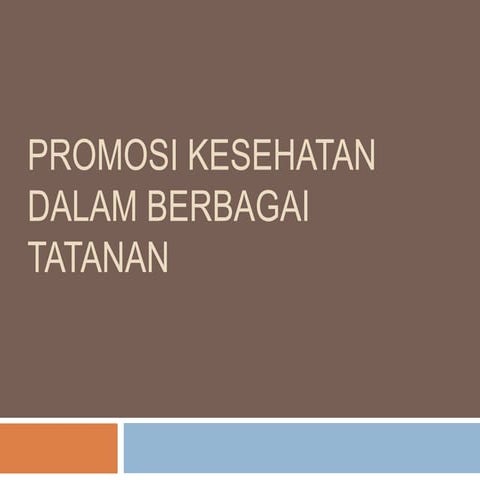 5._Promosi_Kesehatan_dalam_Berbagai_Tatanan_.pptx