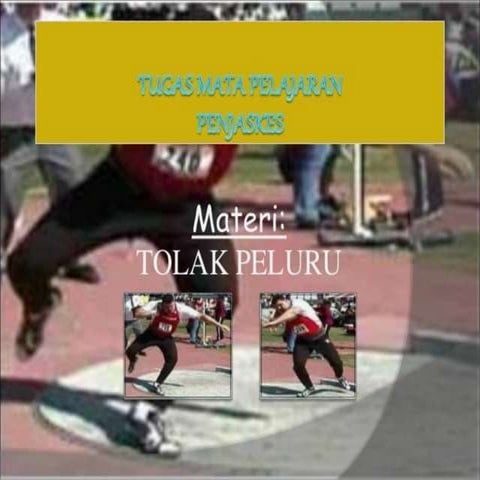 5. TOLAK PELURU.pptx atletik tolak lempar | PPT
