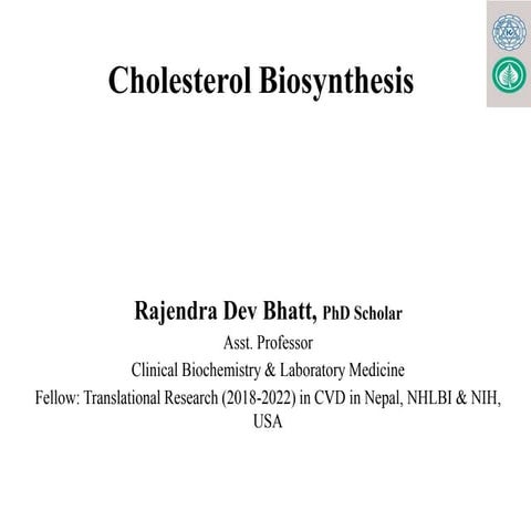 Cholesterol Biosynthesis and catabolism for MBBS, Lab. MEd. BDS.pptx