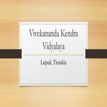Vivekananda Kendra Vidyalaya, Tinsukia 2024 | PPTX