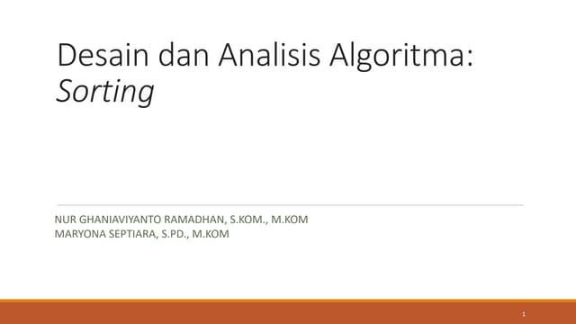 desain dan analisis algoritma - Sorting.pdf desain dan analisis algoritma - Sorting.pdf