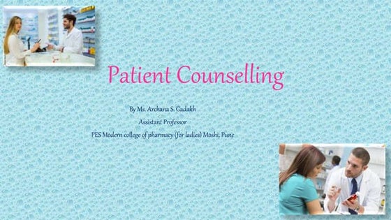 Pharmacy Practice, Unit III, PATIENT COUNSELLING, | PPTX