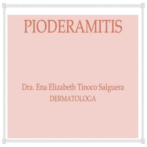 5.-PIODERMITIS, concepto y diagnostico.. | PPTX