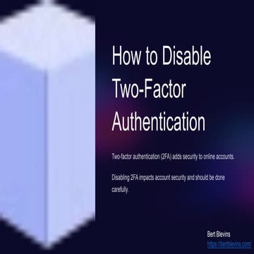 Disabling Two-Factor Authentication: Understanding the Security ...