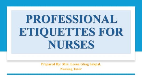 Professional etiquettes for Nurses | PPT