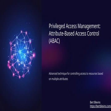 Attribute-Based Access Control: Fine-Grained Security Management | PPT