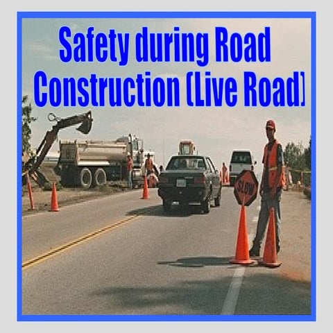 traffic management safety points regarding safety while working on live ...