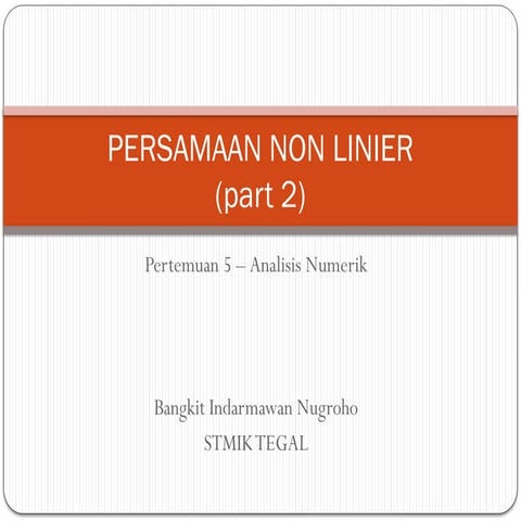 Pertemuan 5 - PERSAMAAN NON LINIER (part 2).pptx