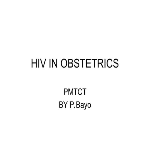 Prevention of Mother to child transmission - PMTCT.ppt