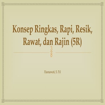 #5. Konsep Ringkas, Rapi, Resik, Rawat.pptx