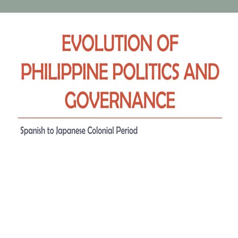 Evolution of Philippine Politics and Governance | PPTX