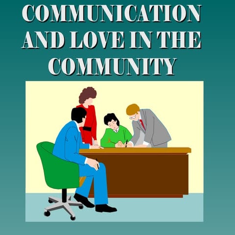 5. Communication and Love in the Community.ppt