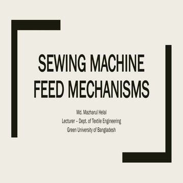 Feed mechanism of sewing Machine | PPTX