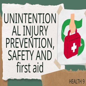 GRADE 9 HEALTH HEALTH-UNINTENTIONAL INJURY PREVENTION, SAFETY AND first ...