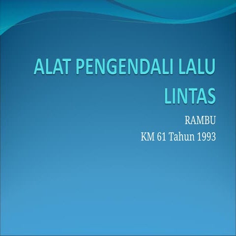 5.1 APLL - Rambu KM 61 th. 1993 REK LALIN.ppt