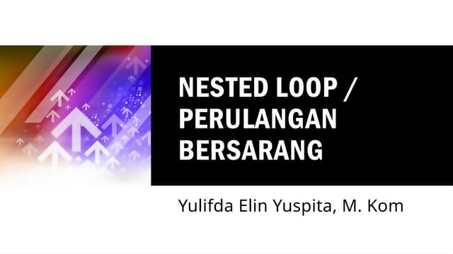 Ppt Perulangan bersarang ( Nested Loop ) | PPT Ppt Perulangan bersarang ( Nested Loop ) | PPT