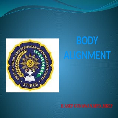 Body Alignment.manajemen pasien safety pptx | PPTX