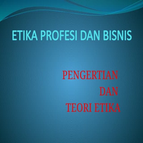 5. Etika-Profesi-dan-Bisnis-Pertemuan-1.pptx